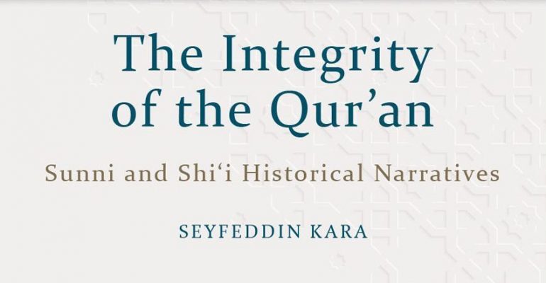 The Integrity of the Qur’an: Sunni and Shi‘i Historical Narratives ...